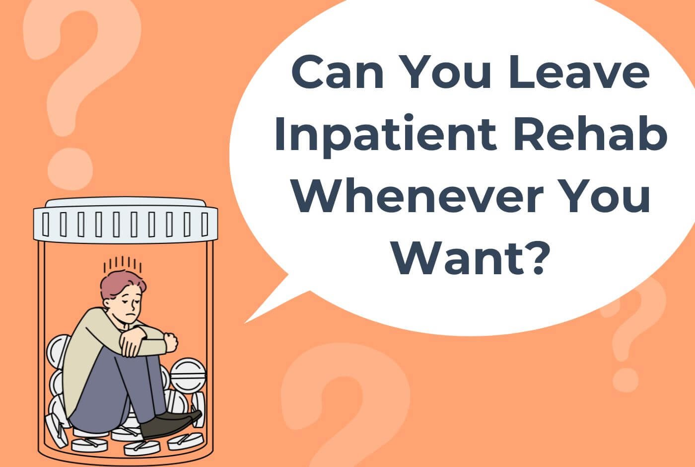 Can You Leave Inpatient Rehab Whenever You Want?